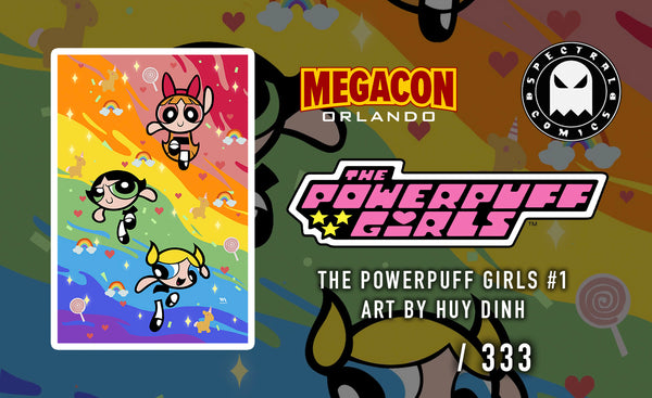 Powerpuff Girls #1 Huy Dinh MEGACON Variant – Spectral Comics