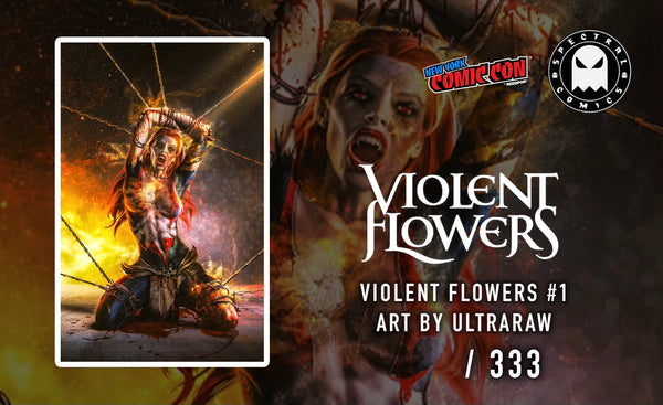 Violent Flowers #1 Ultraraw NYCC Virgin Variant – Spectral Comics